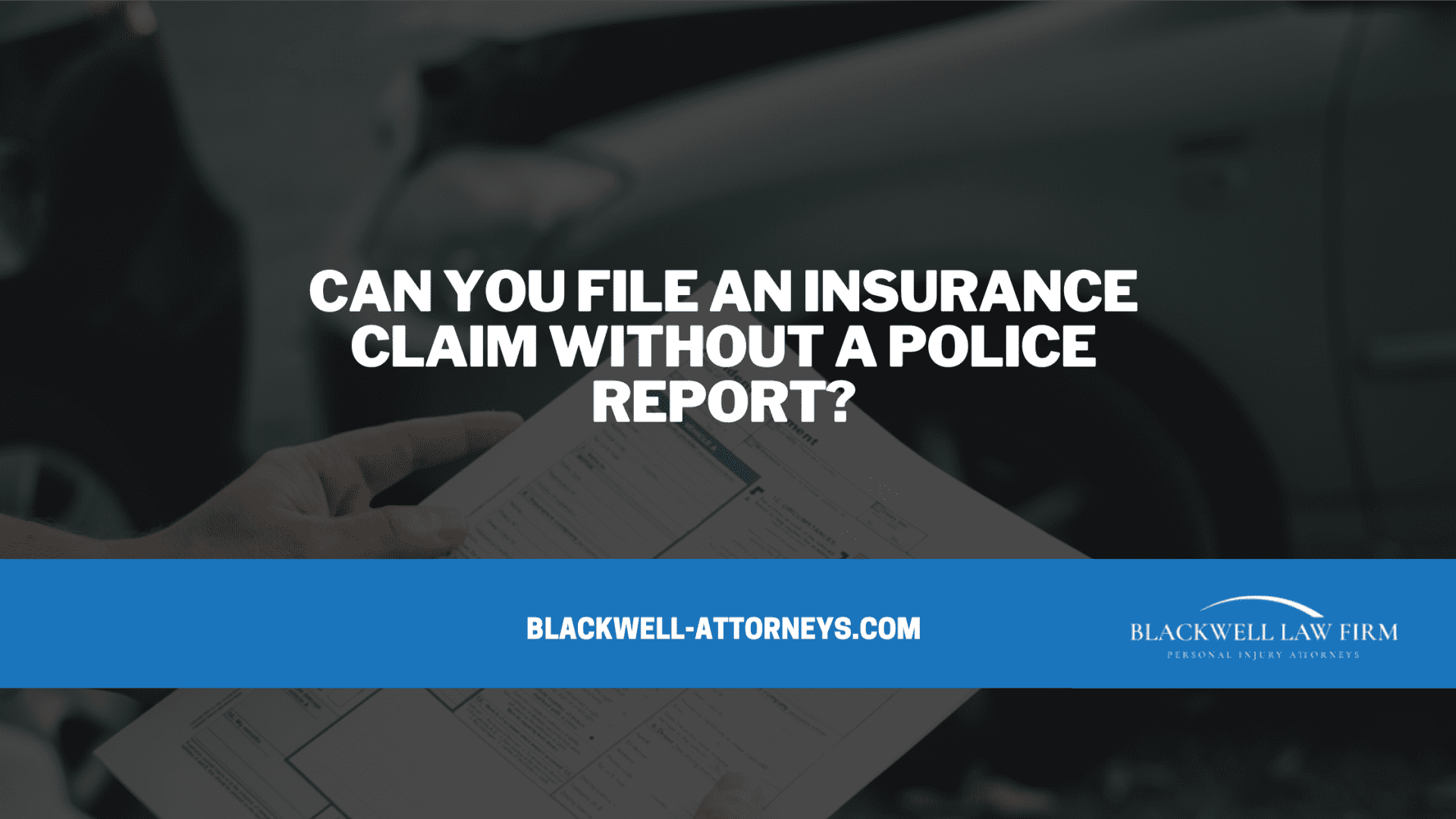 Can You File an Insurance Claim Without a Police Report?